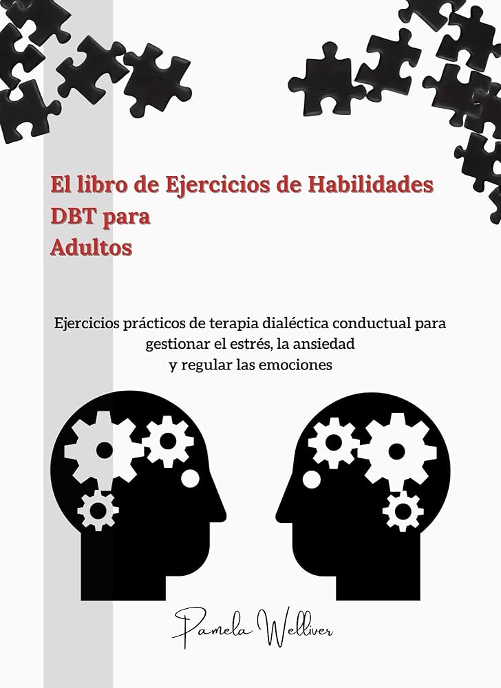 Terapia dialéctica conductual: Qué es y ejercicios prácticos ...